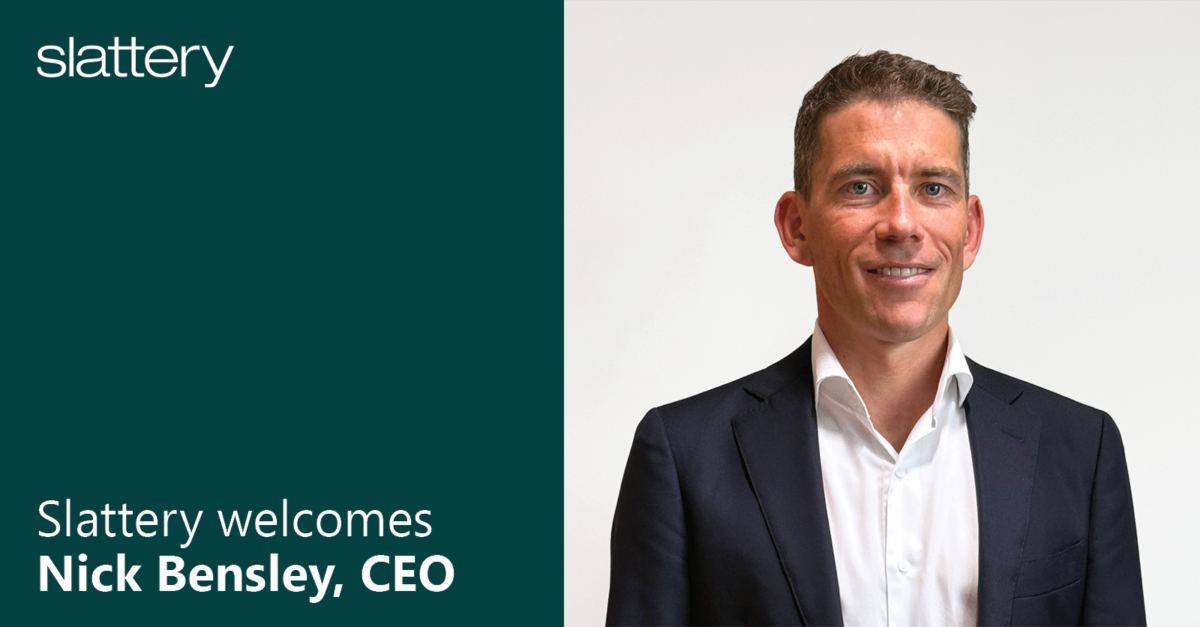 Slattery welcomes Nick Bensley as our new CEO - Slattery
